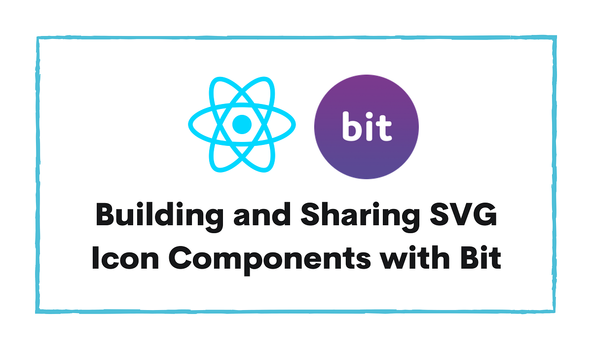 Building and Sharing React SVG Icon Components | by Lakindu Hewawasam | Bits and Pieces