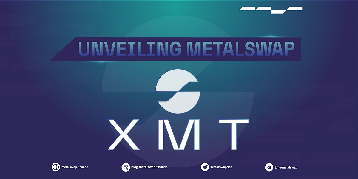 UNVEILING METALSWAP. XMT TOKEN | by MetalSwap | MetalSwap | Mar, 2023 ...