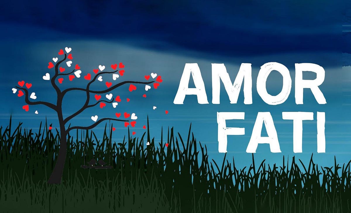 Amor Fati: Learning to Love Our Fate | by Samael | Readers Club | Sep ...