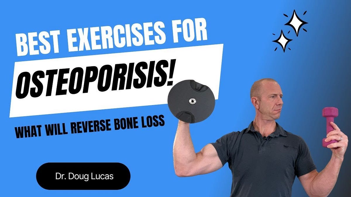 Best Exercises for Osteoporosis!! What Will Reverse Bone Loss | by ...