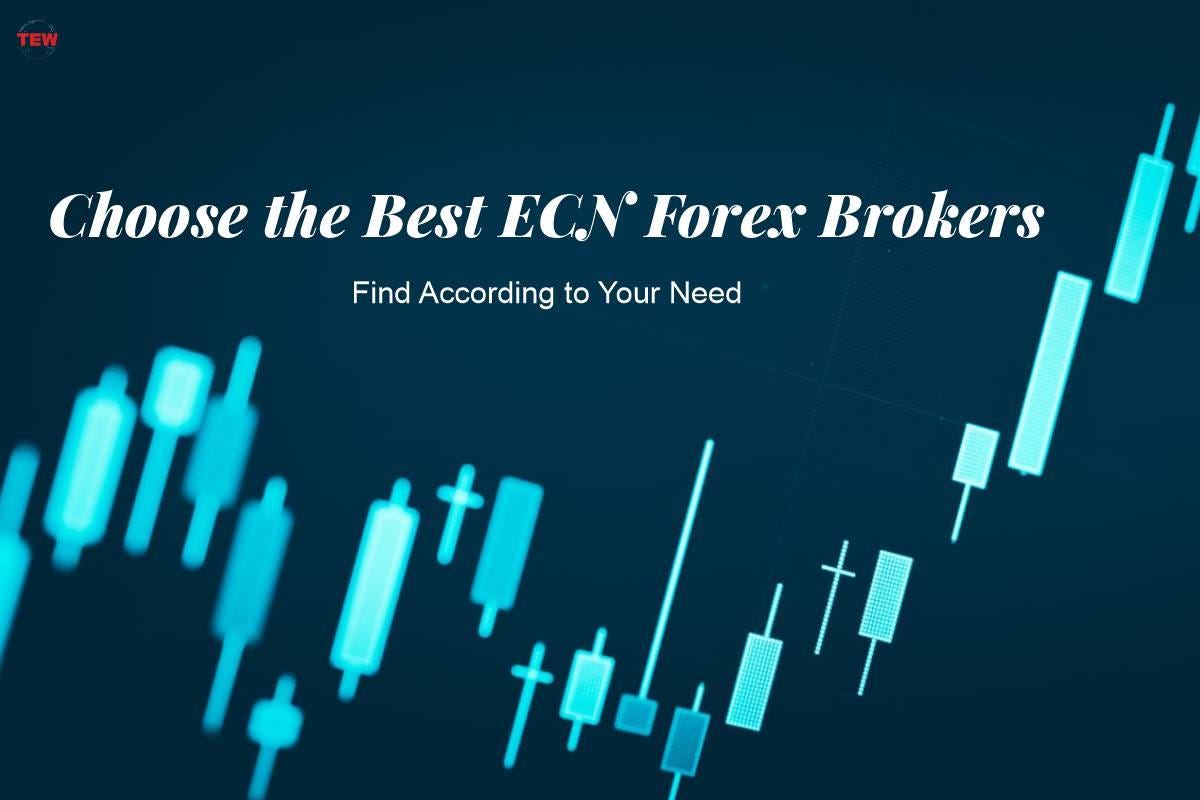 Choose the Best ECN Forex Brokers — Find According to Your Need | by ...