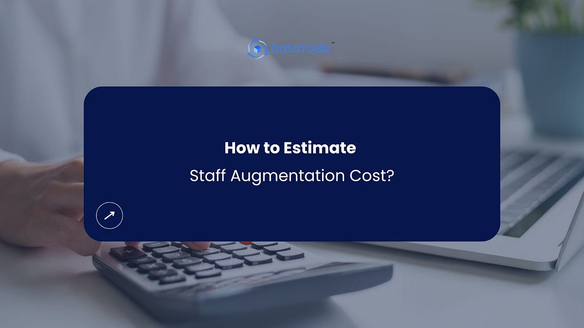 How to Estimate Staff Augmentation Cost? A Go-To Guide | by Kavika Roy ...