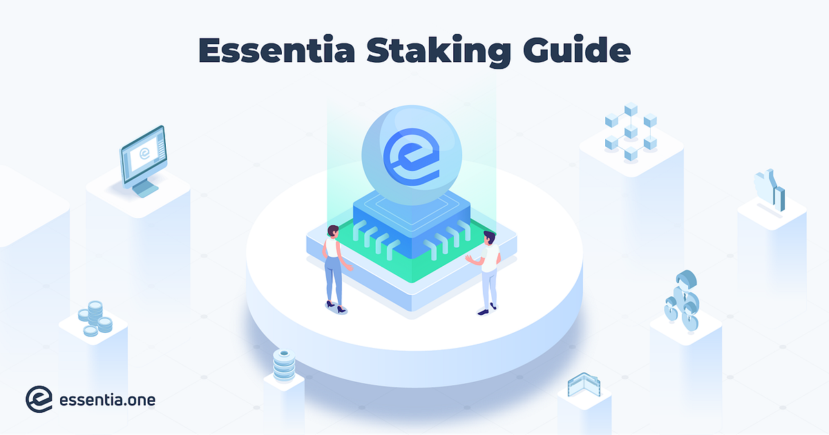 Essentia Staking Guide. Due to the numerous requests from our… | by ...