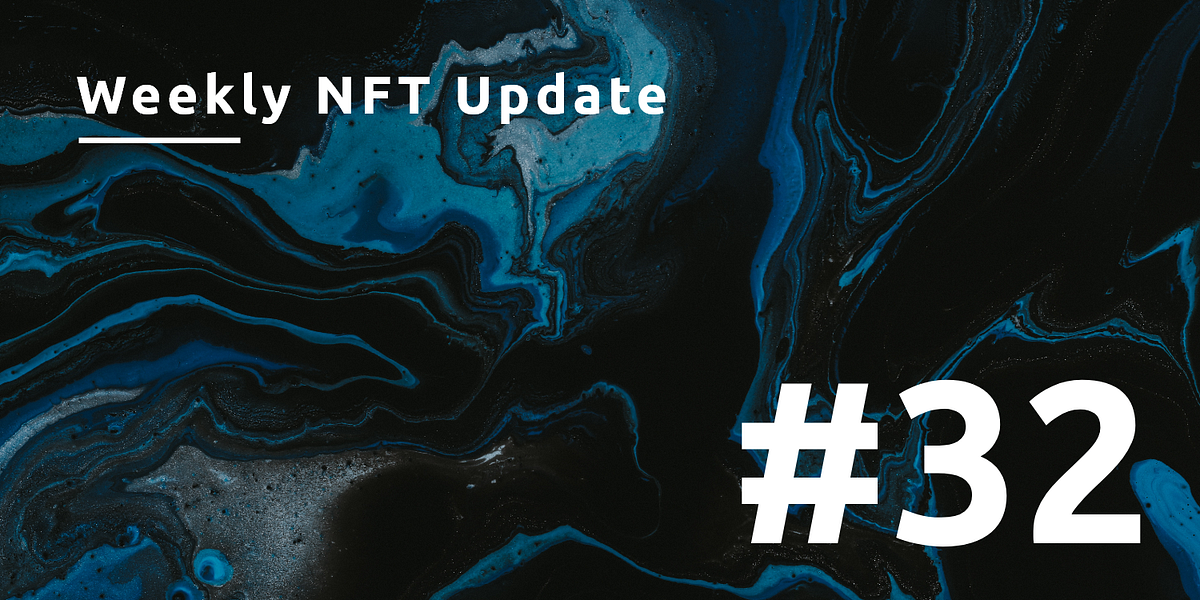 Weekly NFT Update #32. GM NFT enthusiasts! Welcome back to… | by Tokapi ...
