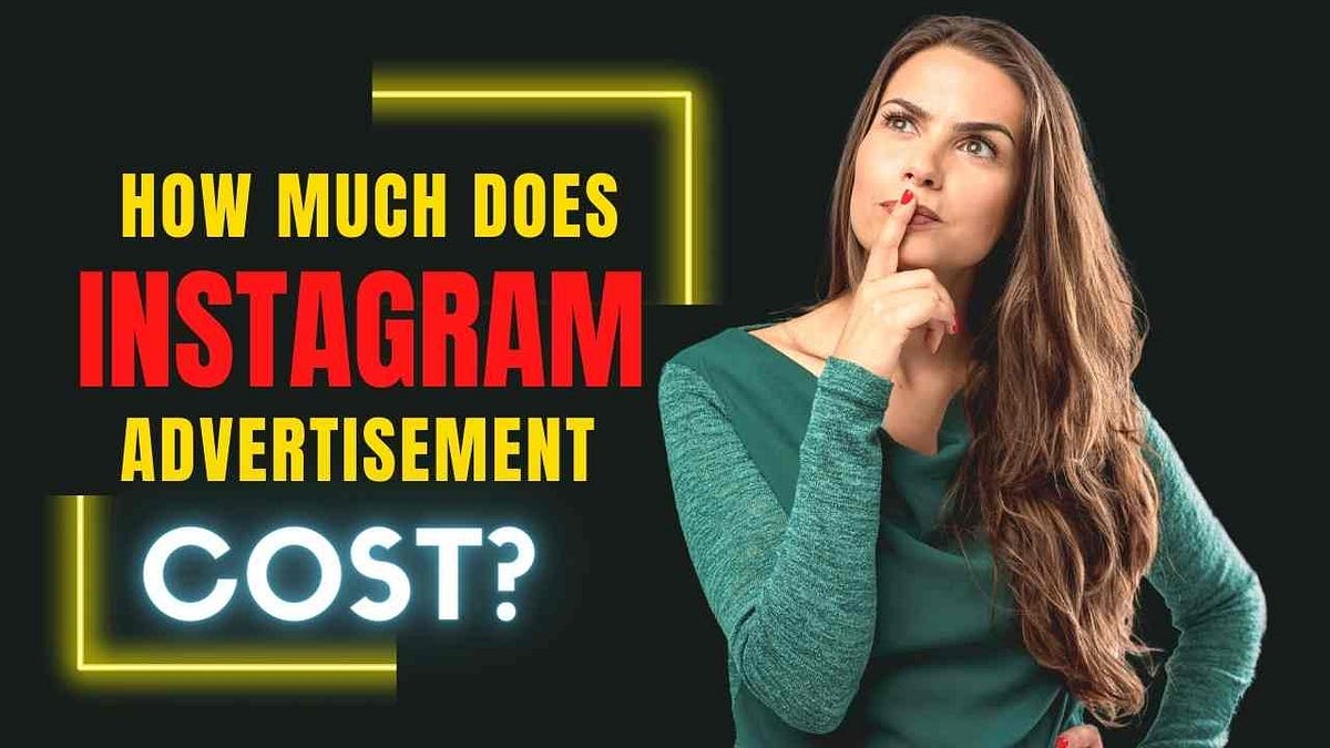 Know-How Much Can Instagram Advertising Cost You this Year | by Social ...