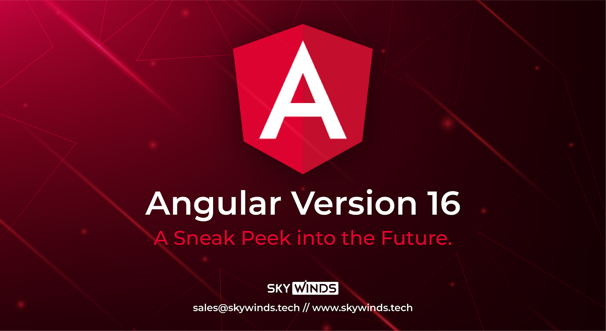 Angular v16 Features Overview: A Sneak Peek into the Future. | by Skywinds Solutions | Medium