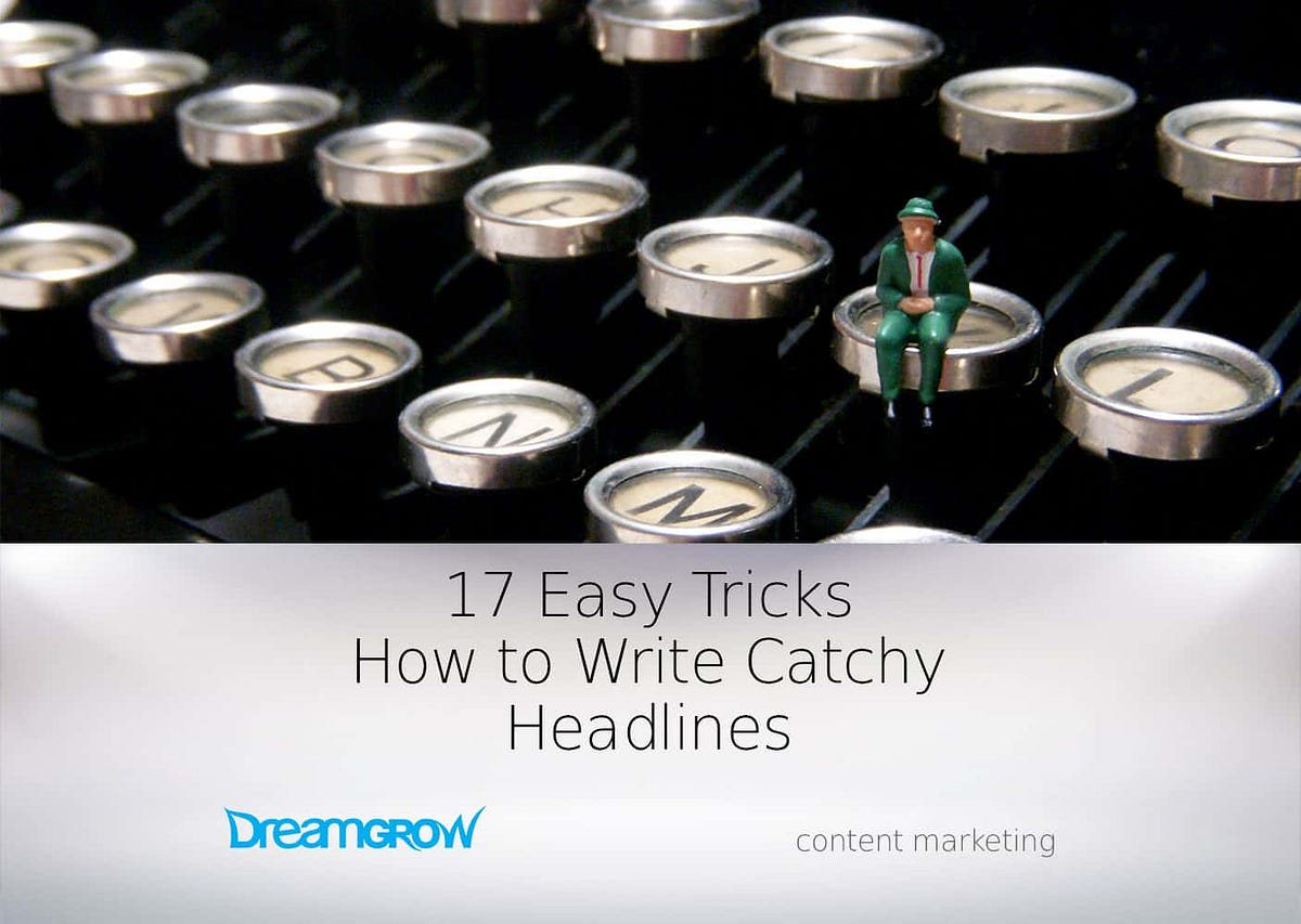 Seven Easy Tricks To Write Catchy Headlines | by Hasanmahmud | Oct ...