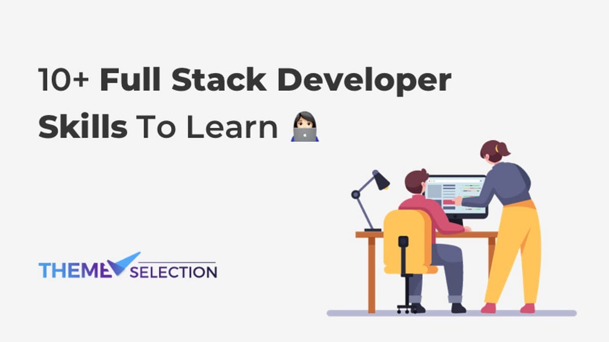 Full Stack Developer Skills. What Are Full Stack Developer Skills… | by Usermediamora | Medium