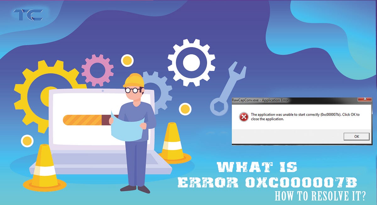 What is error 0xc000007b, how to resolve it? | by Latest News | Latest ...