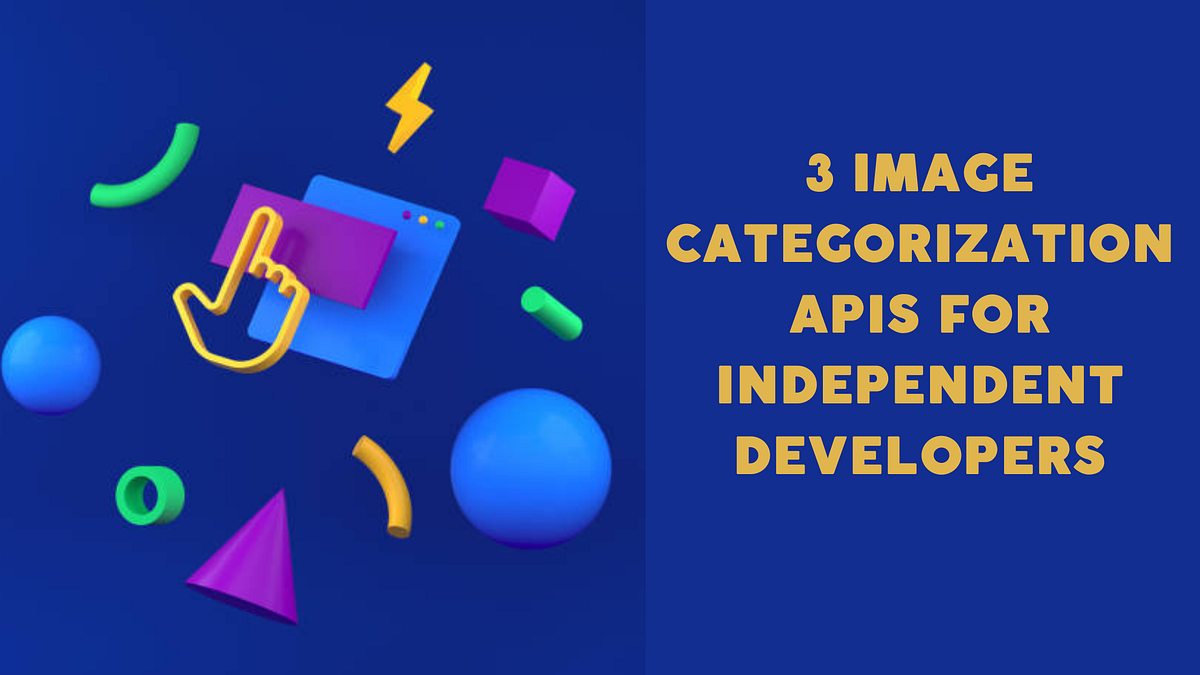 3 Image Categorization APIs For Independent Developers | by TheStartupFounder.com | Medium