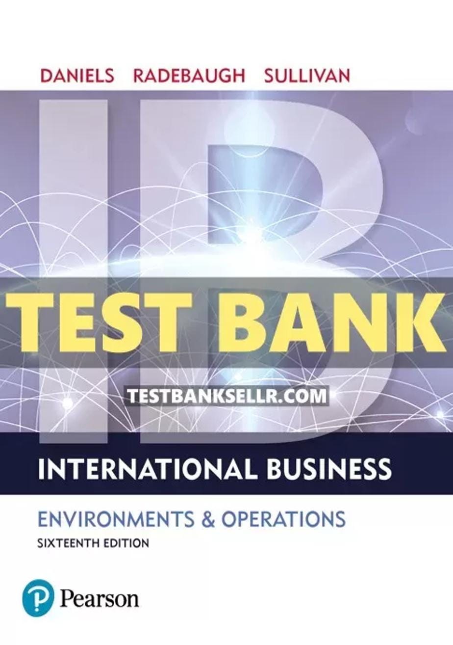 Test Bank for International Business 16th Edition Daniels - Lokas test ...