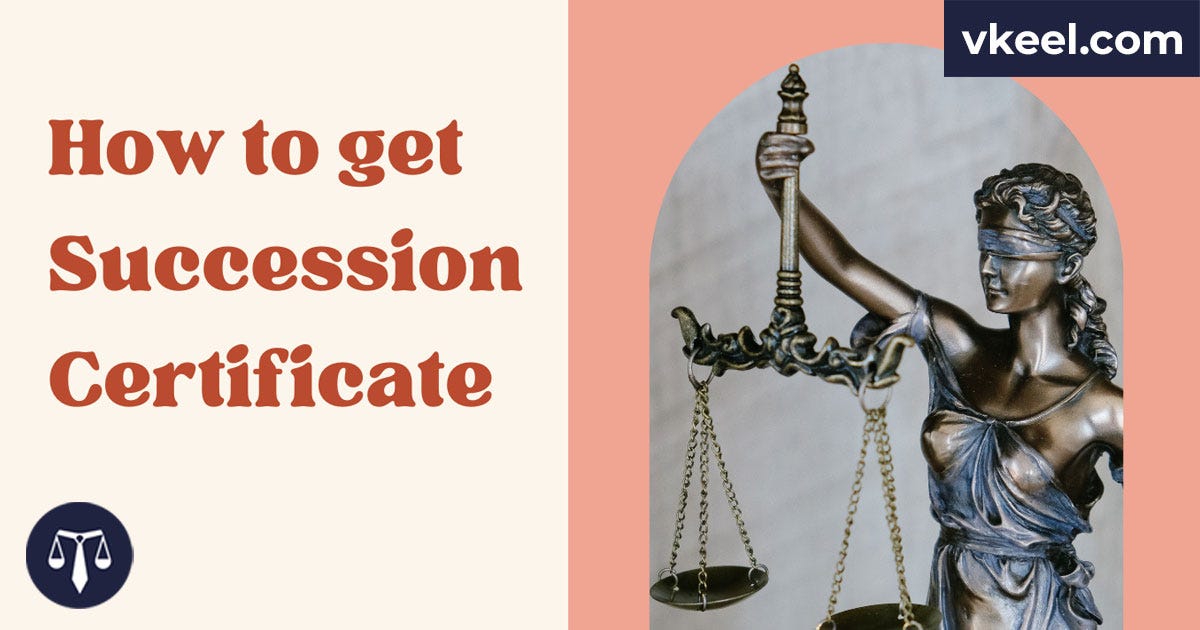 How to get Succession Certificate? - Vkeel - Medium