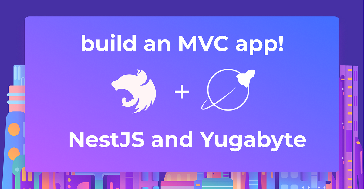 How to build a NestJS MVC application with YugabyteDB | by Arctype | Database Dive | Medium