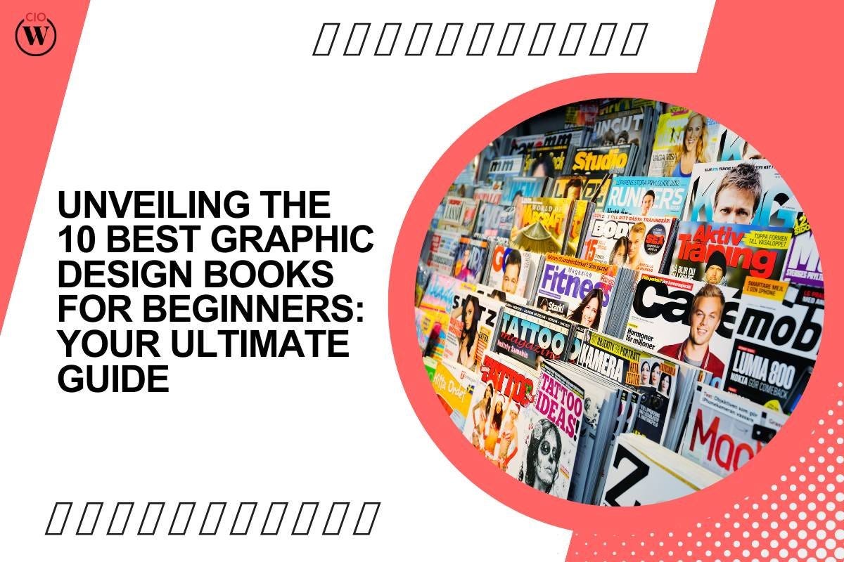 Unveiling the 10 Best Graphic Design Books for Beginners: Your Ultimate ...