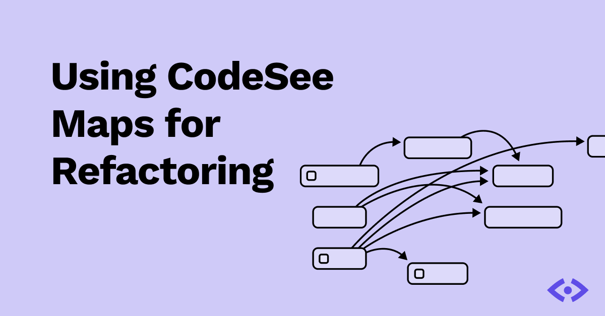 Using CodeSee Maps for Refactoring | by CodeSee Developer | Medium