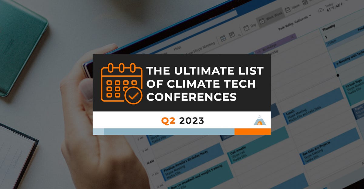 The Ultimate List of Climate Tech Conferences Q2 2023 | by Startup ...