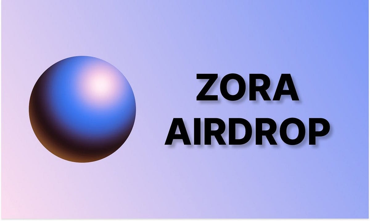 How to get ZORA NETWORK Airdrop — Step-by-Step Guide | by RichardOptimismPaladin | Feb, 2024 ...