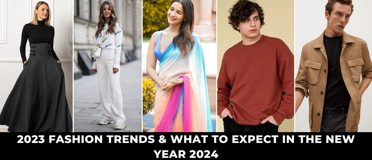 2023 FASHION TRENDS: WHAT TO EXPECT IN THE NEW YEAR 2024 | by Sabezy ...