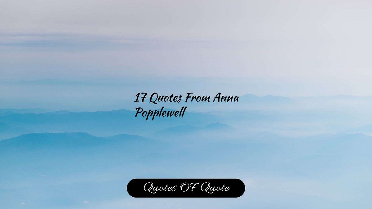 17 Quotes From Anna Popplewell — Quotes OF Quote | by Abhijit Mondal ...