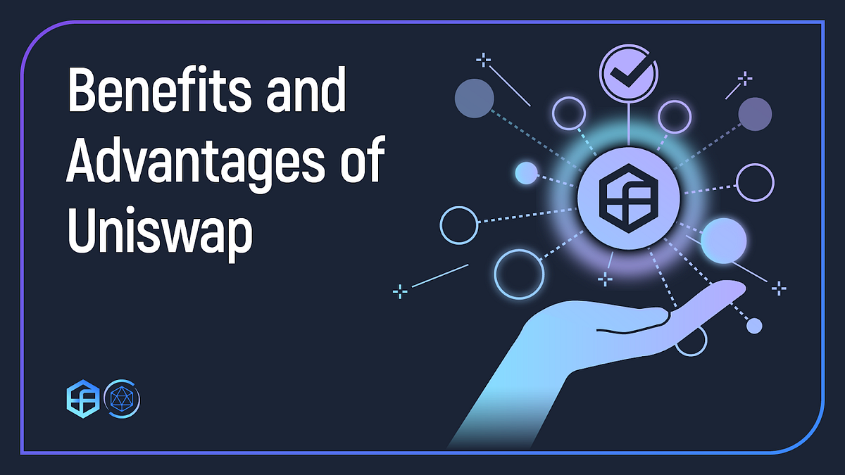 Benefits and Advantages of Uniswap | by MEVerse | MEVerse | Medium