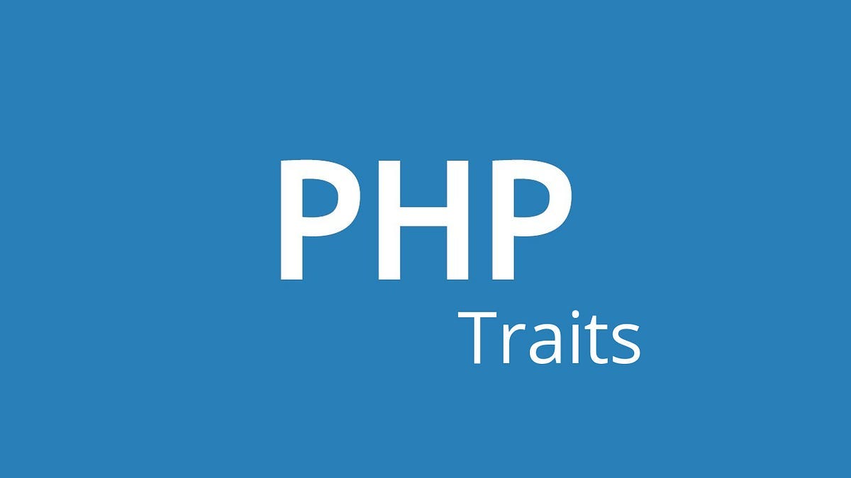 Mastering Code Reusability With Php Traits By Mohammad Sajjad Hossain Medium 4875
