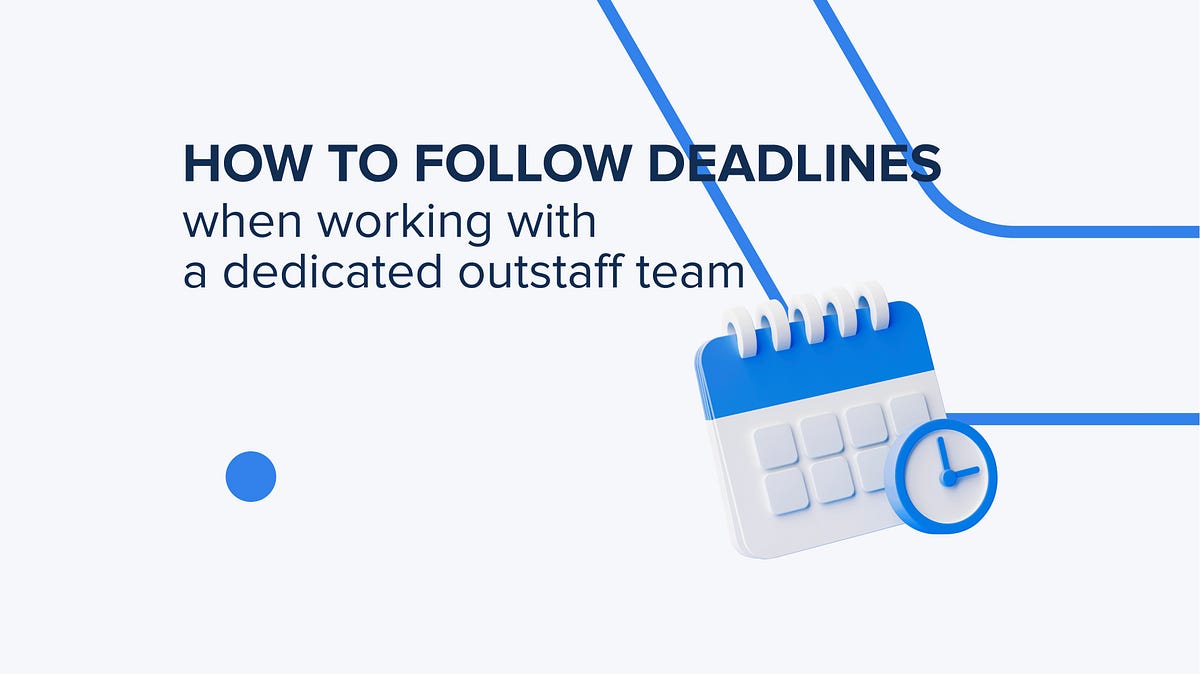 Mastering Project Deadlines: Strategies for Success with Your Dedicated ...