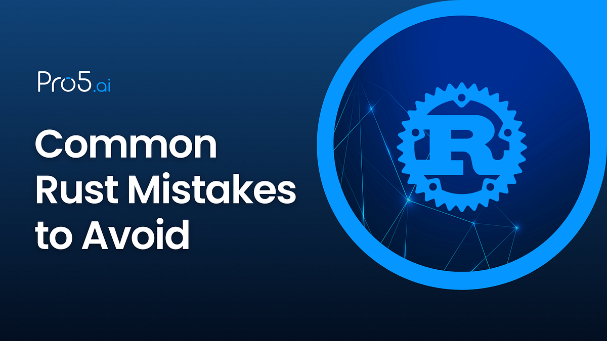 🦀 New to Rust? Avoid These Mistakes 🧱 | by WeDev | Jun, 2025 | Medium