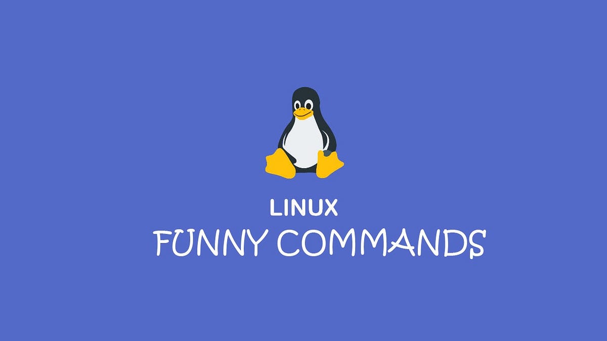 Funny commands in Liunx. In Linux, there are several humorous… | by harshal chikhale | Jul, 2023 ...