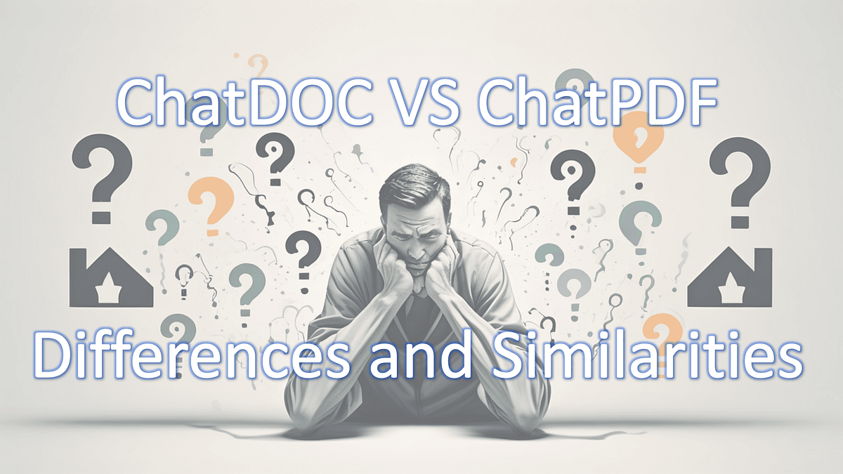 ChatDOC VS ChatPDF: Differences and Similarities | by ChatDOC | Medium