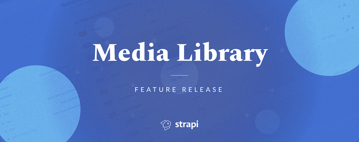 Announcing beta.20 — Media Library | by Strapi | Strapi | Medium