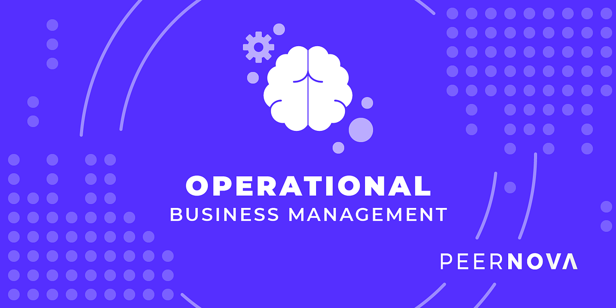 5 Powerful Characteristics of a Highly Effective Operational Business ...