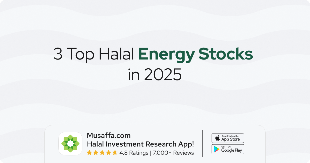 3 Top Halal Energy Stocks in 2025 | by Musaffa Academy | Medium