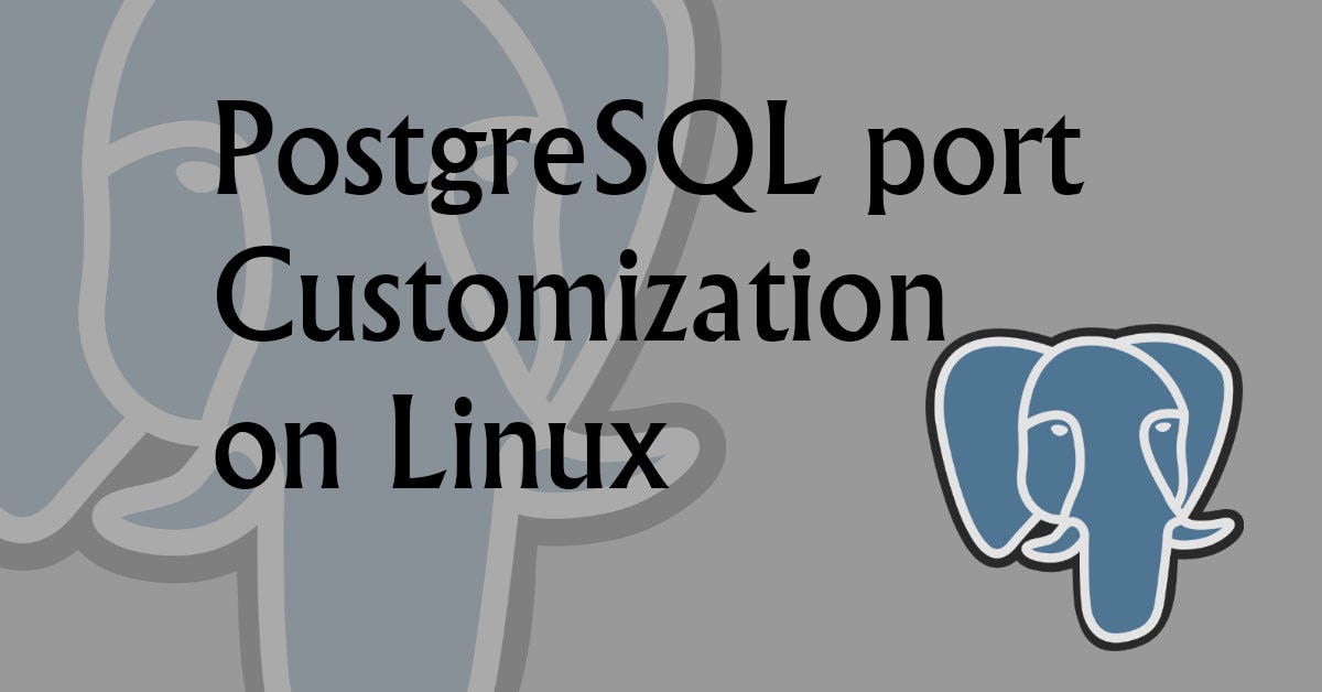 Customize PostgreSQL port on Linux | by Cloud Admin Club | Medium