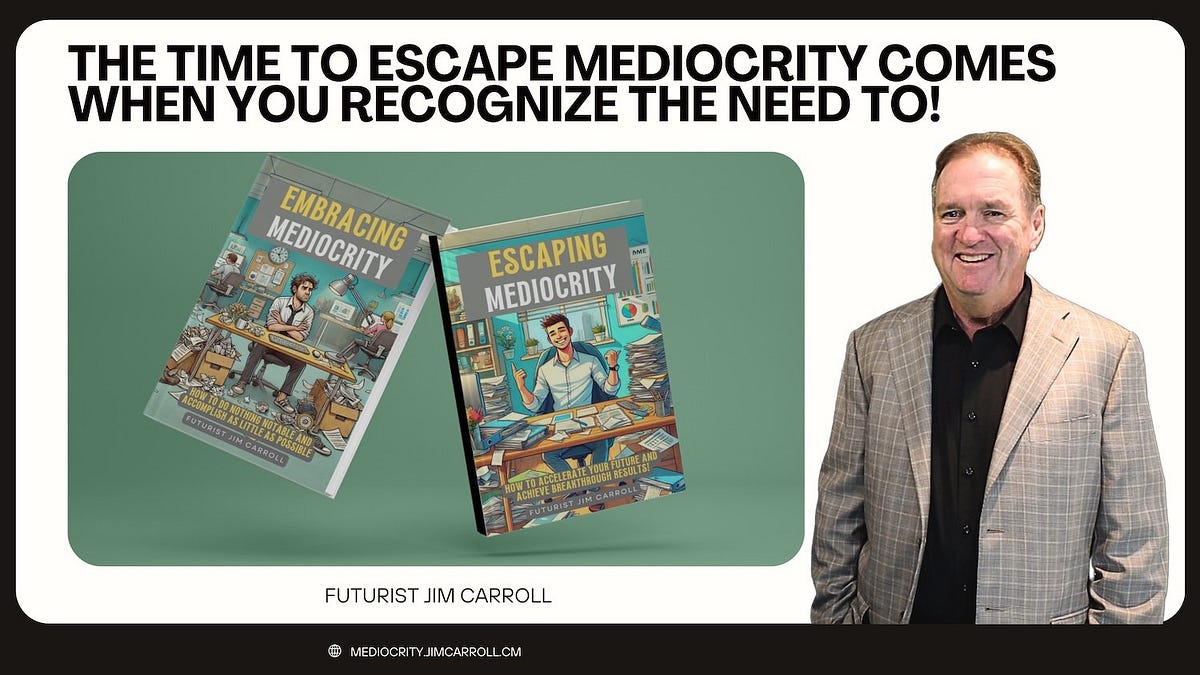 Achieving Escape Velocity. “The time to escape mediocrity comes… | by Futurist Jim Carroll ...