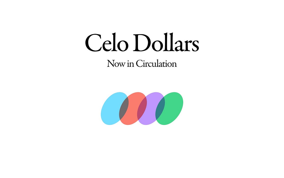 Celo Dollars: Powerful new digital money in circulation | by Celo ...