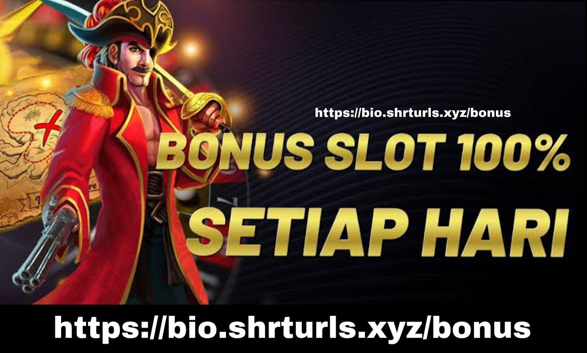 Slot Bonus New Member 100 Di Awal Terbaik Dan Terpercaya No 1 Judi Slot | by depo 25 bonus 25 ...
