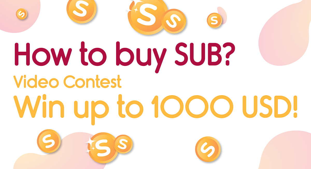 Create a tutorial video and grab $1000 in SUB! We need your “how to buy ...