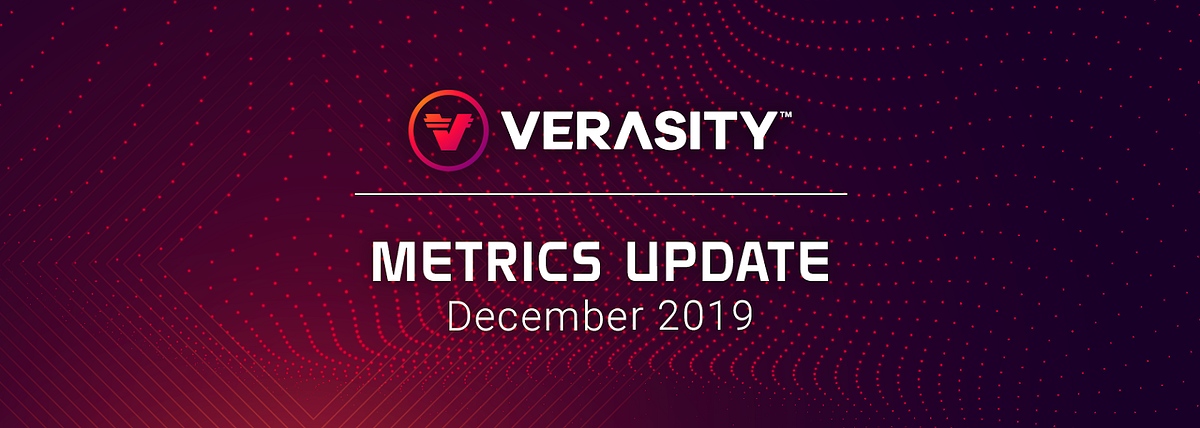Verasity Metrics Update — Dec 2019 | by Verasity | Verasity | Medium