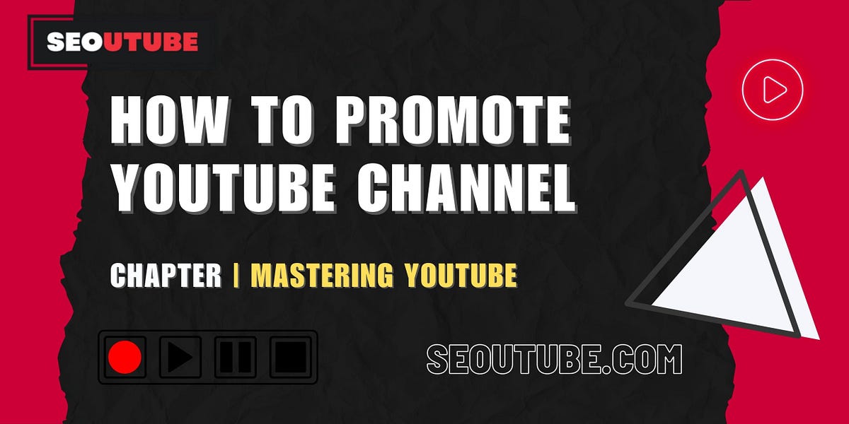How To Promote Youtube Channel | by SEOuTube | Medium