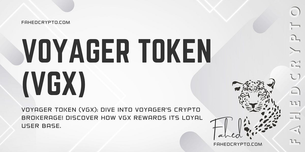 Voyager Token (VGX) in 5 Minutes | by FahedCrypto | Medium