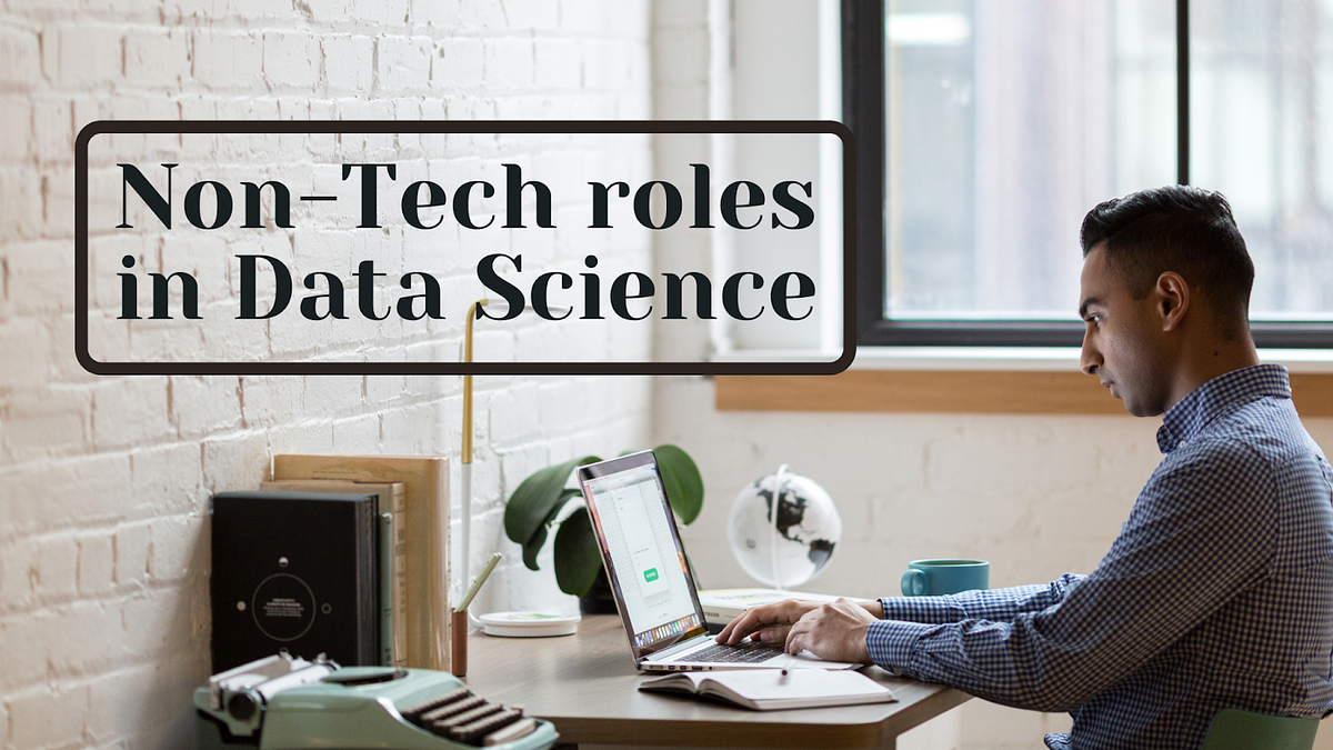 Top 8 Non-Technical roles in Data | by Surbhi Verma | Alphaa.AI | Medium