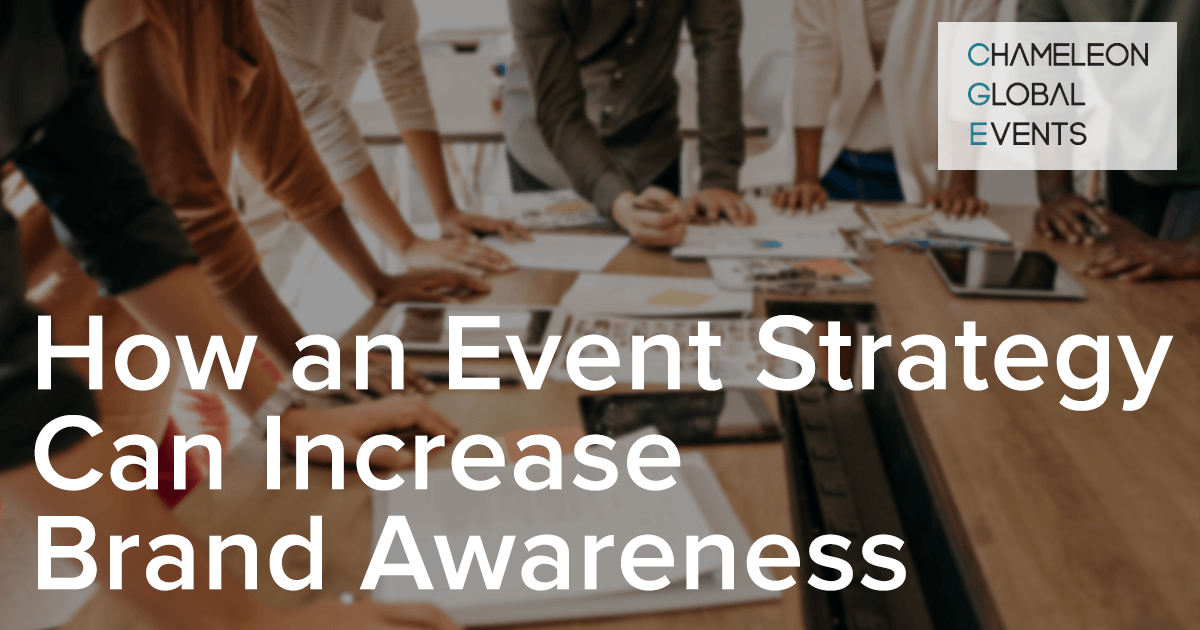 How an Event Strategy can Increase Brand Awareness | by Chameleon ...
