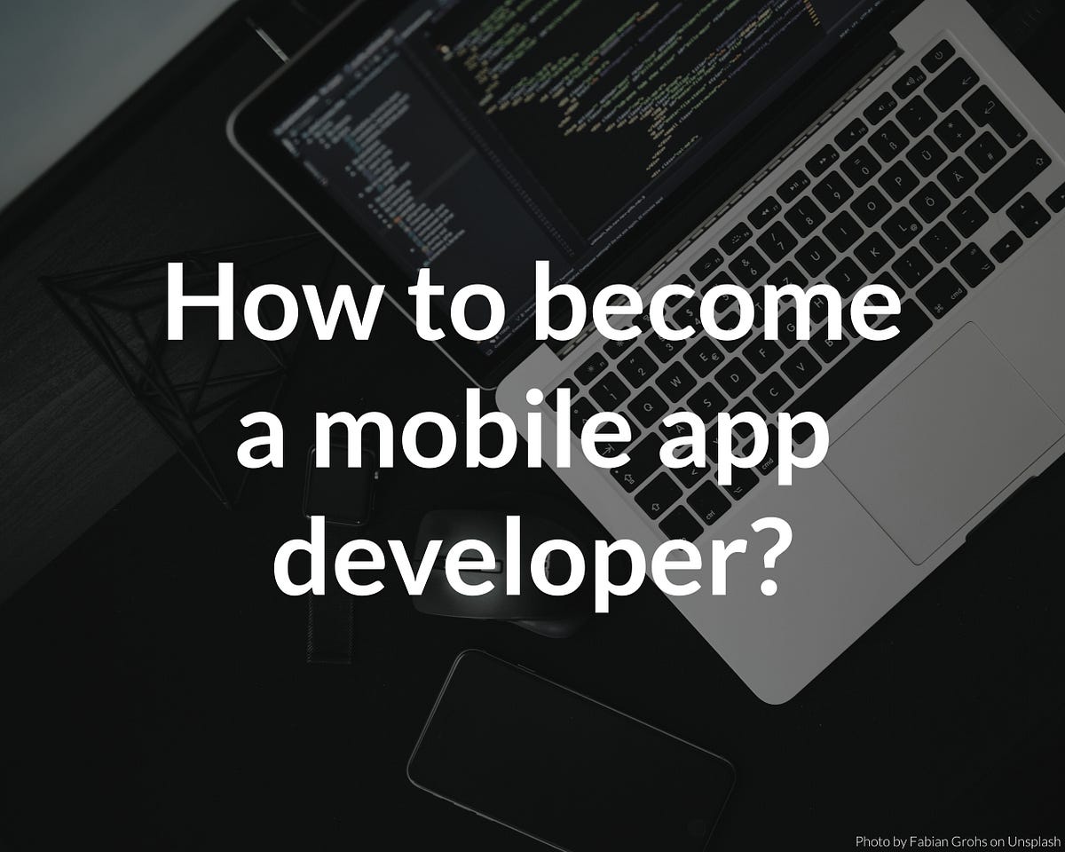 How to become a mobile app developer | by Hasan Kassem | Medium