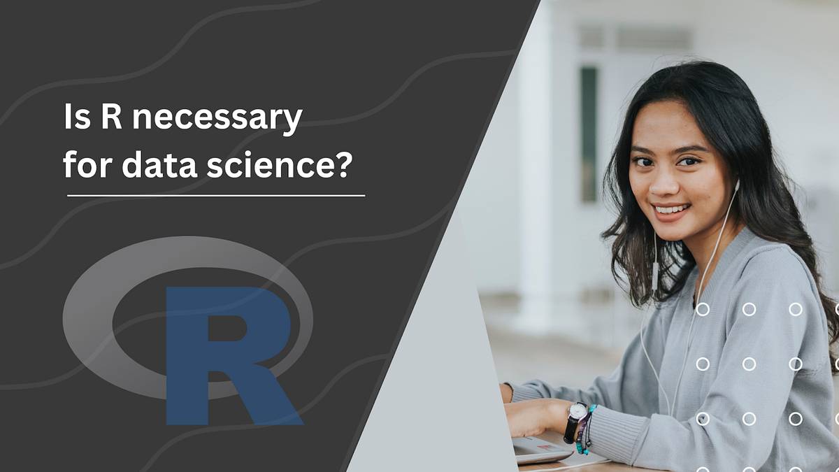Is R necessary for data science?. There are many reasons to learn R, and… | by Data science ...