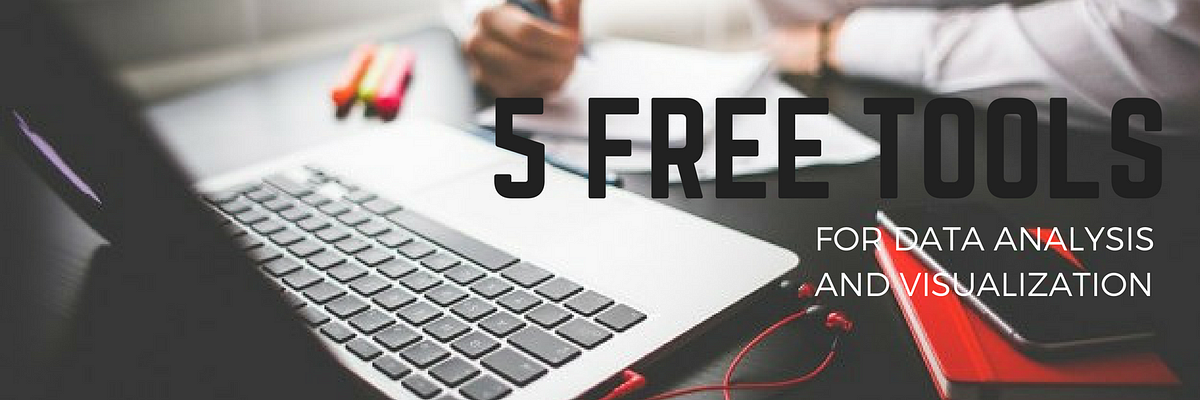 5 Best Free Tools for Data Analysis and Visualization | by Tetiana ...