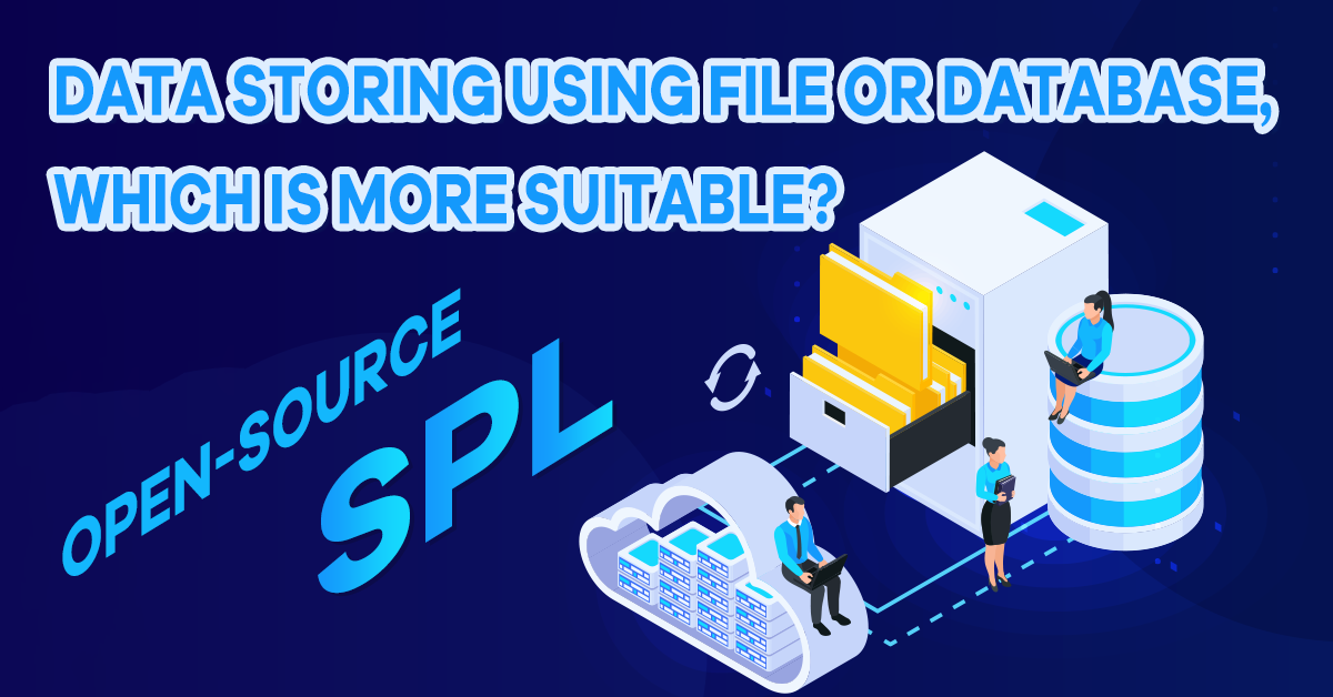 Data storing using file or database, which is more suitable? | by esProc SPL | Medium