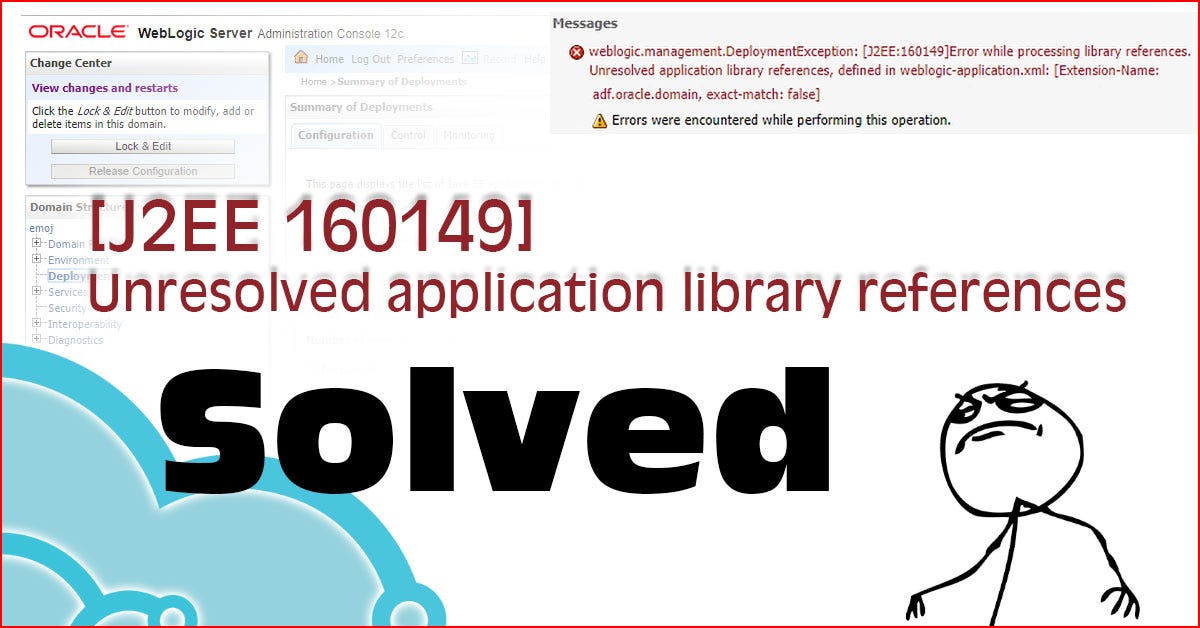 Solved [J2EE160149] missing adf.oracle.domain | by Cloud Admin Club | Medium