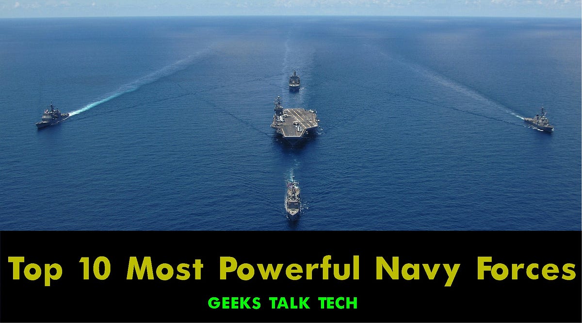 Top 10 Most Powerful Navy Forces. It’s not difficult to figure which ...