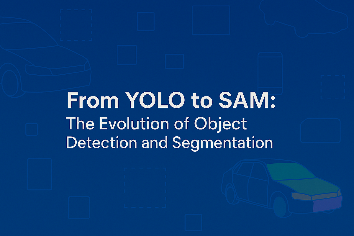 From YOLO to SAM: The Evolution of Object Detection and Segmentation ...