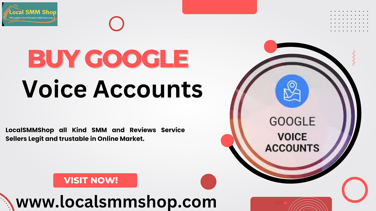 Best 3 Sites to Buy Google Voice Accounts in This Year 2024 | by ...